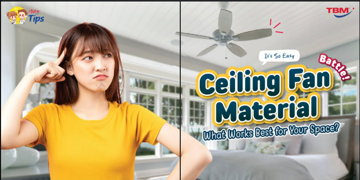3 Common Ceiling Fan Materials—What Works Best for Your Space? — TBMAxtra